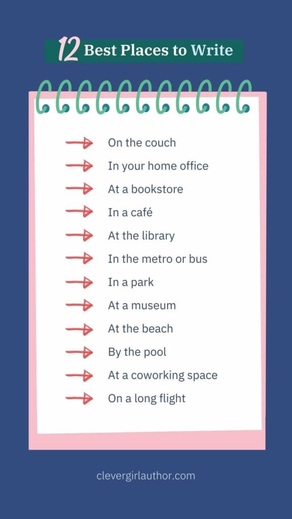 12 Ideas For The Best Places To Write | Clever Girl Author